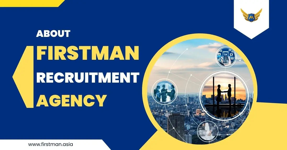 About Firstman Vietnam | #1 Reliable Asia Recruitment Agency