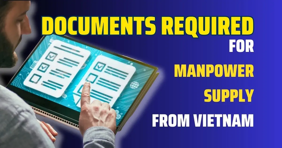 Documents Required For Manpower Supply From Vietnam?