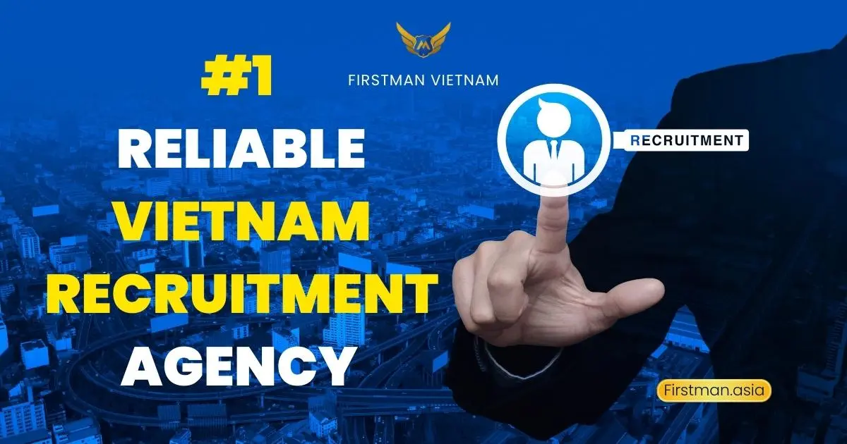 #1 Reliable Vietnam Recruitment Agency 2025 - Firstman Asia