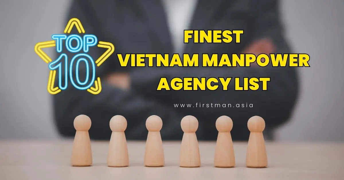 Top 10 Trusted Vietnam Manpower Agency List 2025